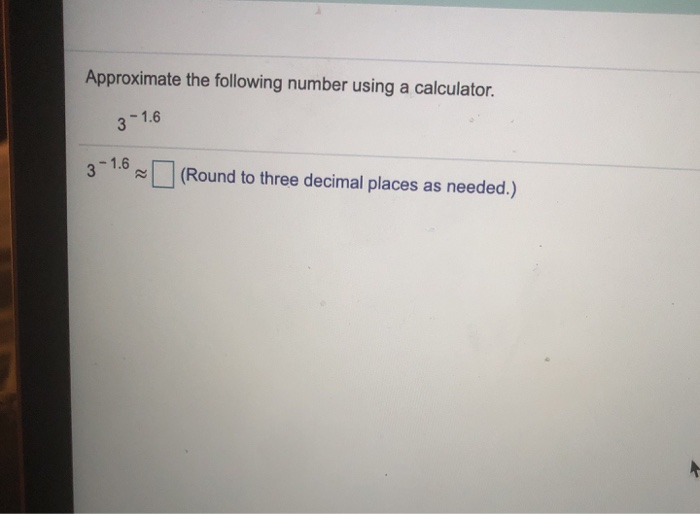 Solved Approximate the following number using a calculator. | Chegg.com
