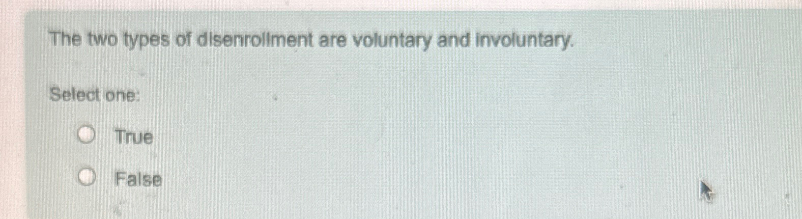 Solved The two types of disenrollment are voluntary and | Chegg.com