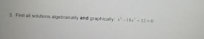 Solved Find all solutions algebraically and graphically: | Chegg.com