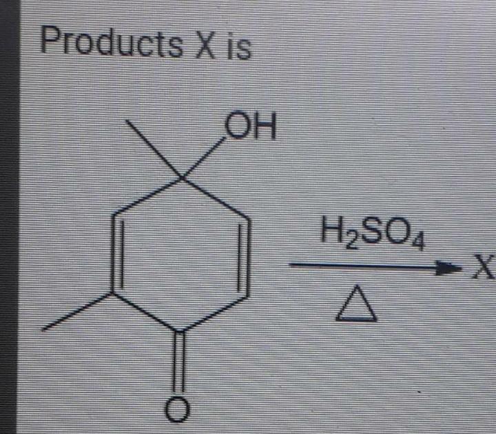 Solved Products X is OH H2SO4 O | Chegg.com