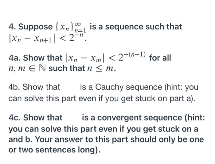 Solved 4. Suppose { xn},=1 is a sequence such that |xn – | Chegg.com
