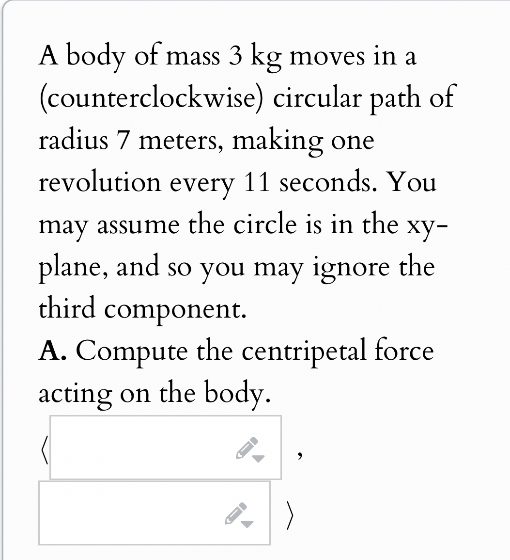 Solved A body of mass 3 ﻿kg moves in a(counterclockwise) | Chegg.com