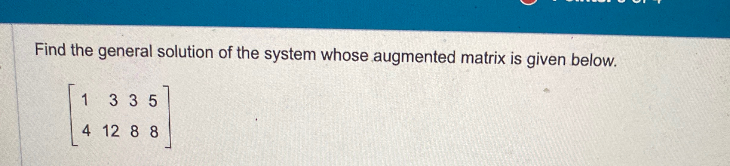 Solved Find the general solution of the system whose | Chegg.com