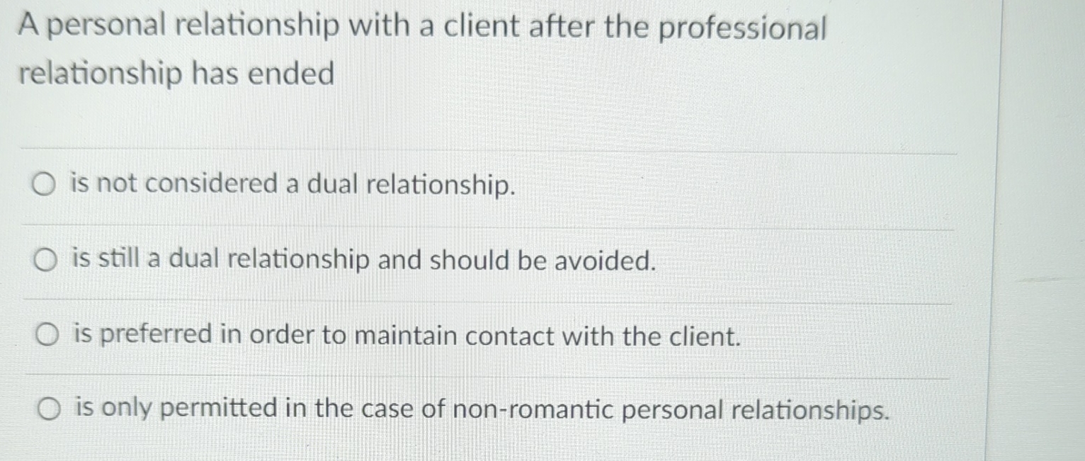 Solved A personal relationship with a client after the | Chegg.com