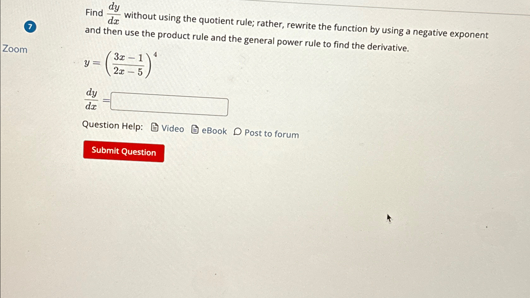 Solved (7) ﻿Find dydx ﻿without using the quotient rule; | Chegg.com