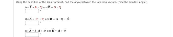 Solved Using the definition of the scalar product, find the | Chegg.com