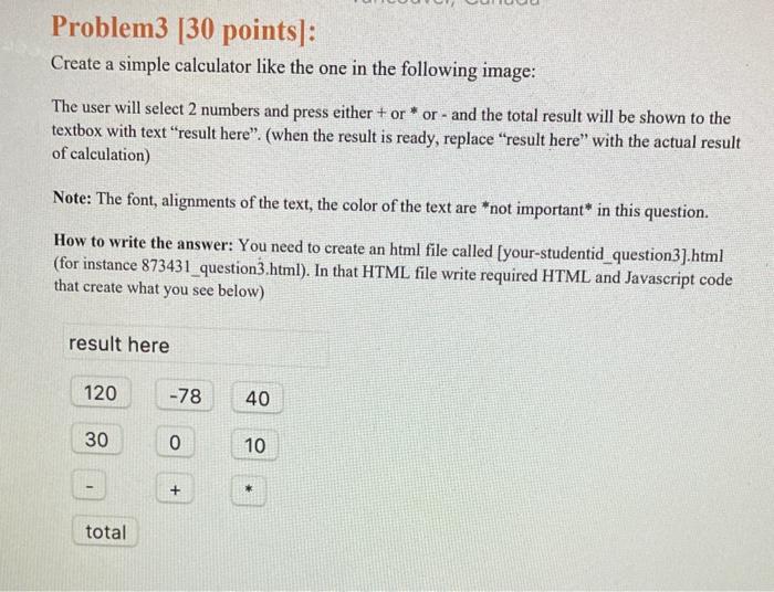 Solved Problem3 [30 points]: Create a simple calculator like | Chegg.com