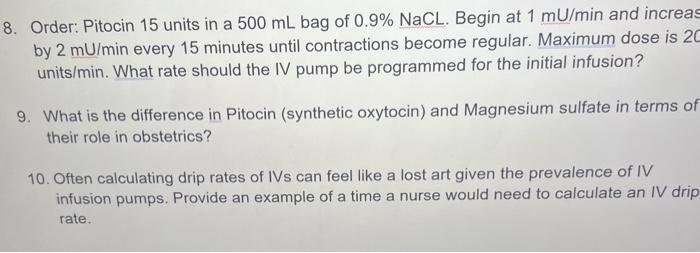 Solved Order: Pitocin 15 units in a 500 mL bag of 0.9%NaCL. | Chegg.com