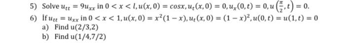 Solved Solve utt=9uxx in 0 | Chegg.com
