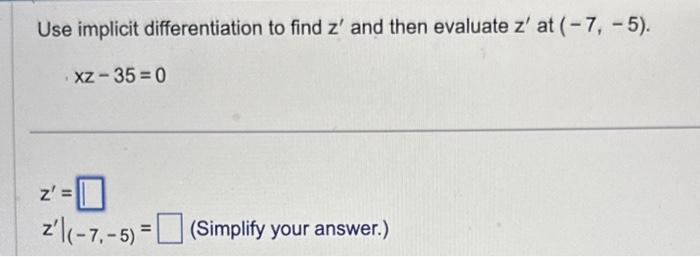 Solved Use implicit differentiation to find z′ and then | Chegg.com
