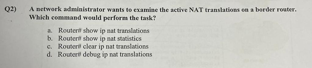 Solved Q2) ﻿A network administrator wants to examine the | Chegg.com