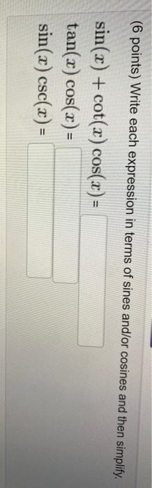 Solved (6 points) Write each expression in terms of sines | Chegg.com