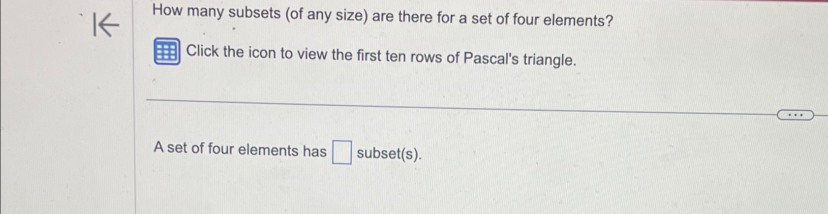 Solved How many subsets (of any size) ﻿are there for a set | Chegg.com