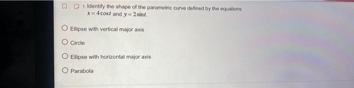 Solved 1. Identify the shape of the parametric curve defined | Chegg.com