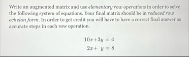 Solved Write an augmented matrix and use elementary row | Chegg.com
