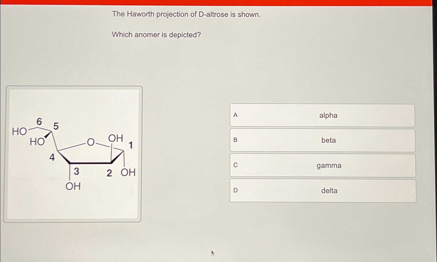 Solved The Haworth projection of D-altrose is shown.Which | Chegg.com