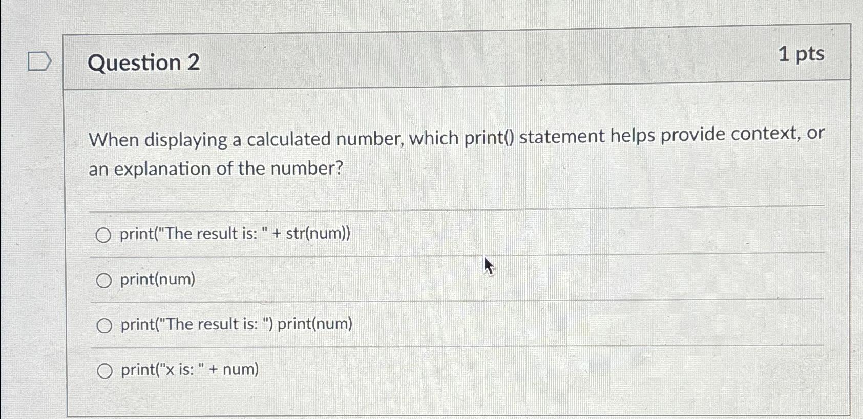 Solved Question 21ptsWhen displaying a calculated number, | Chegg.com