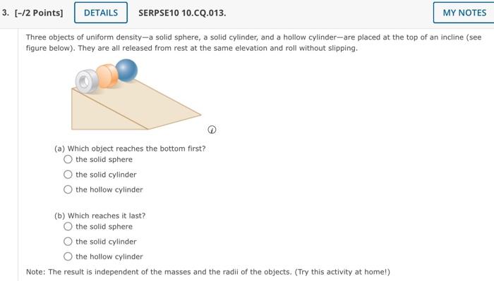 Solved Three objects of uniform density-a solid sphere, a | Chegg.com