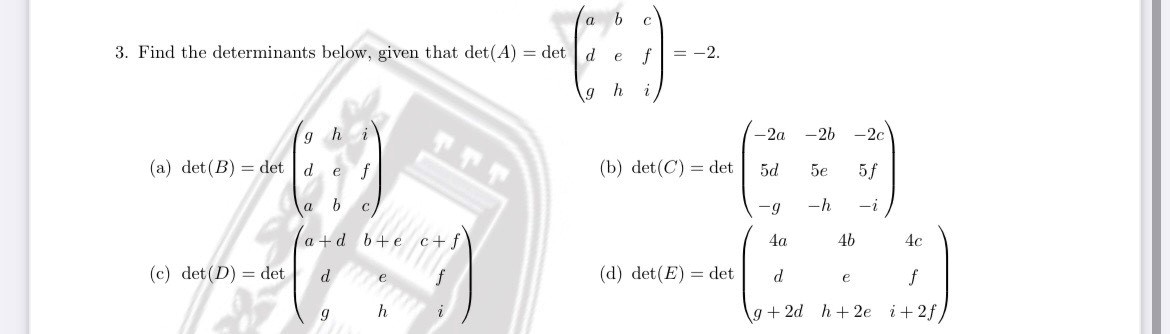 Solved Find the determinants below, given that | Chegg.com