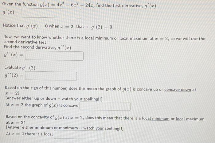 Solved Given the function g(x)=4x3−6x2−24x, find the first | Chegg.com