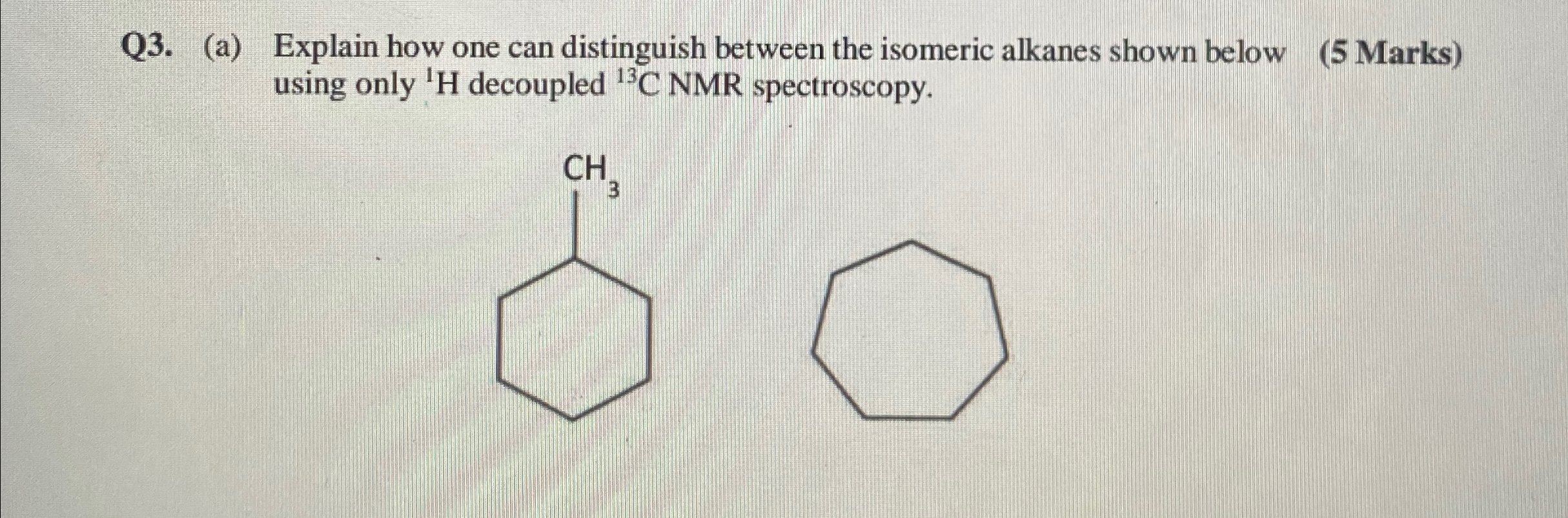 Solved Q3. (a) ﻿Explain how one can distinguish between the | Chegg.com