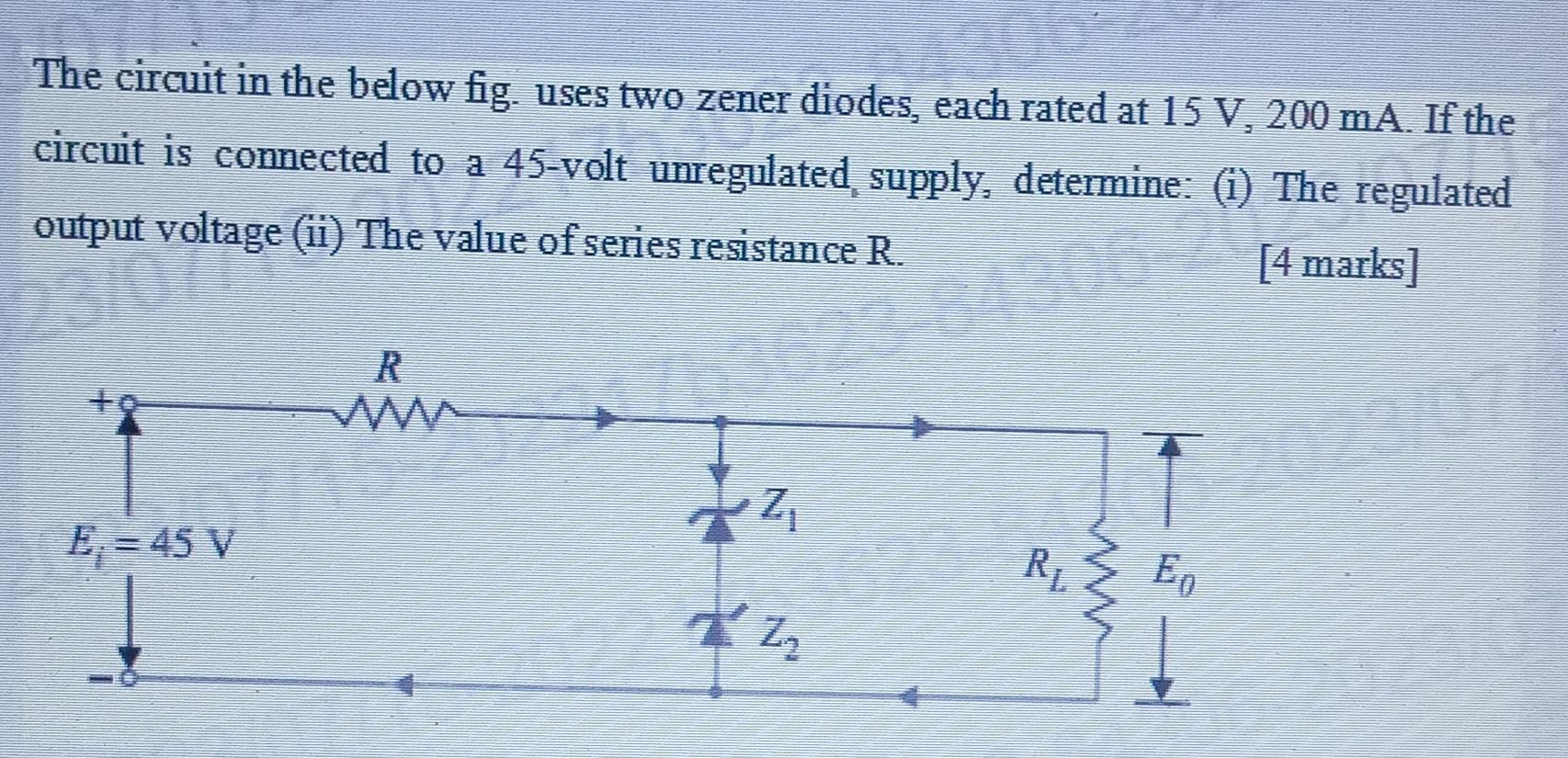 Solved The circuit in the below fig. uses two zener diodes, | Chegg.com