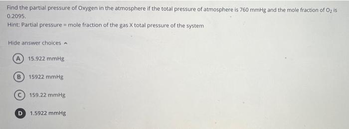 Solved Find the partial pressure of Oxygen in the atmosphere | Chegg.com