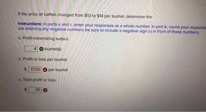 Solved If the price of catfish changed from $13 to $14 per | Chegg.com