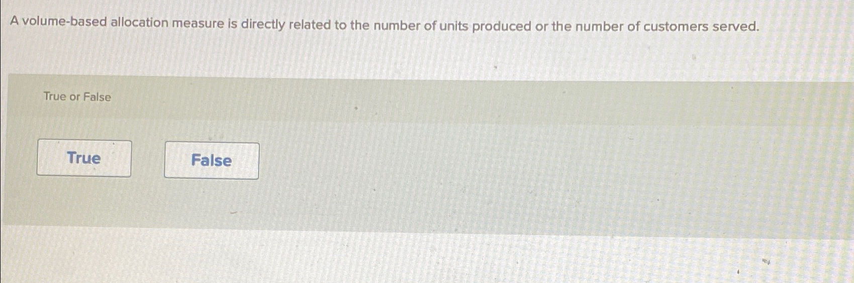 Solved A volume-based allocation measure is directly related | Chegg.com