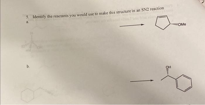 Solved B 5. Identify the reactants you would use to make | Chegg.com