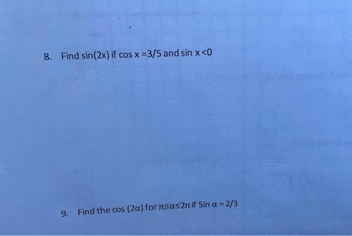 Solved 8. Find sin(2x) if cosx=3/5 and sinx