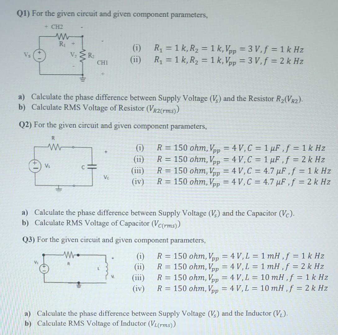 Solved Q1) For the given circuit and given component | Chegg.com