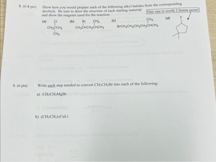Solved 8. (6-8 pts) Show how you would prepare each of the | Chegg.com