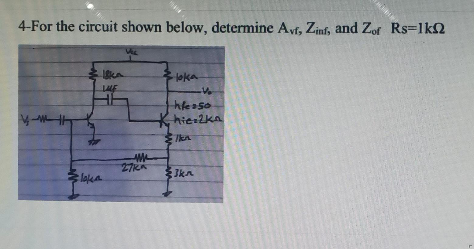 Solved 4-For the circuit shown below, determine Avf, Zinf, | Chegg.com