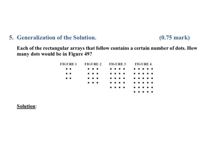 Solved Generalization of the Solution. (0.75 mark) Each of | Chegg.com