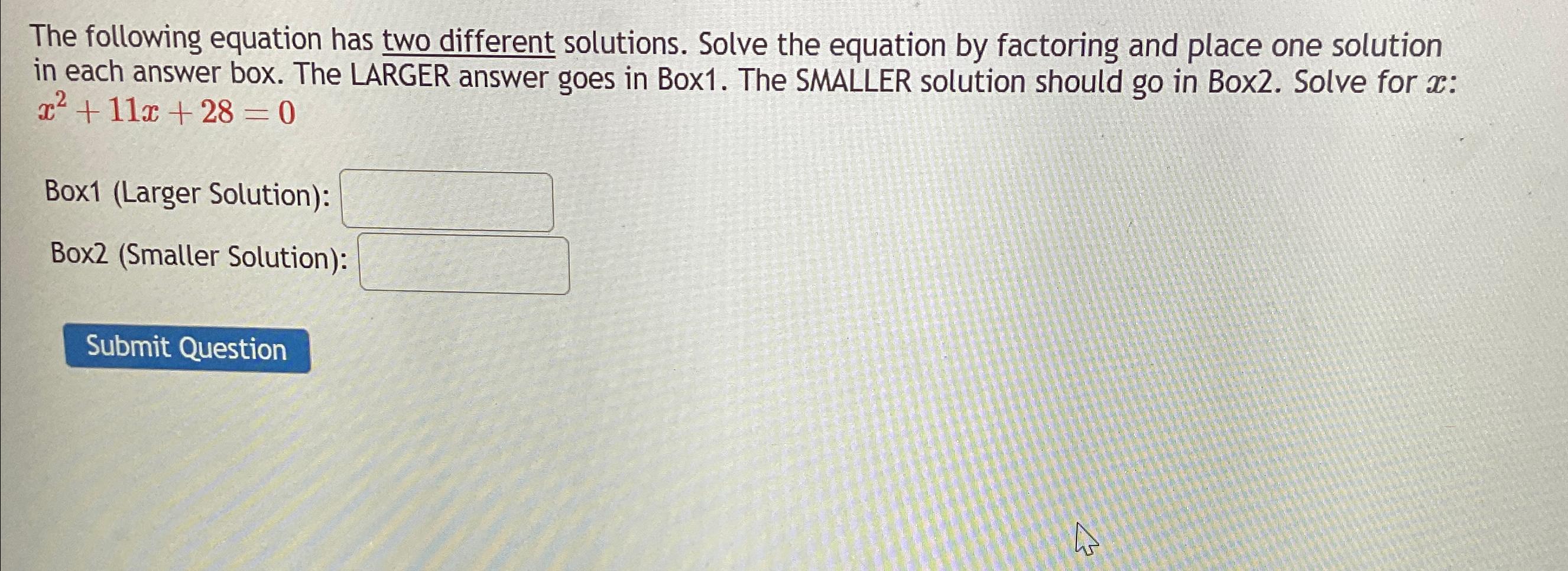 Solved The following equation has two different solutions. | Chegg.com