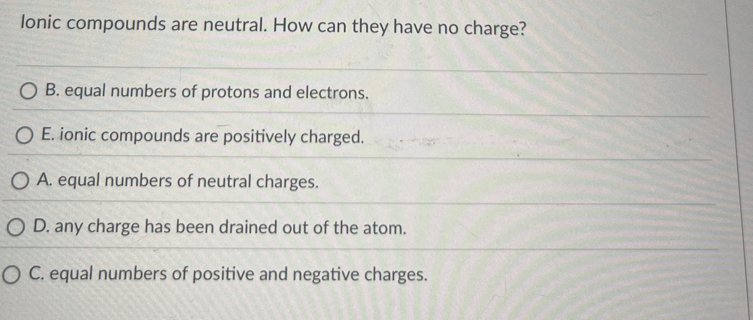 Solved Ionic compounds are neutral. How can they have no | Chegg.com