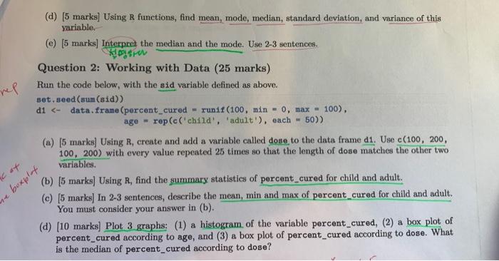 Solved (d) [5 marks] Using R functions, find mean, mode, | Chegg.com