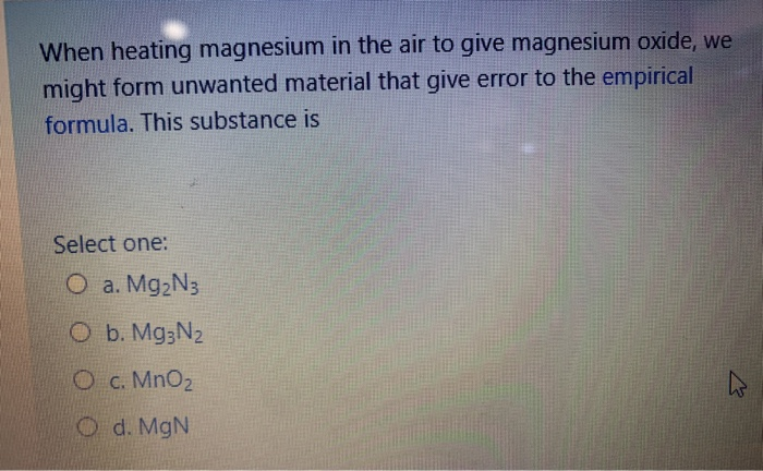 Solved When heating magnesium in the air to give magnesium | Chegg.com