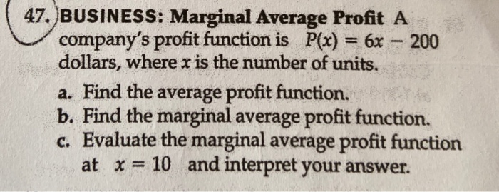 Solved 47.)BUSINESS: Marginal Average Profit A company's | Chegg.com