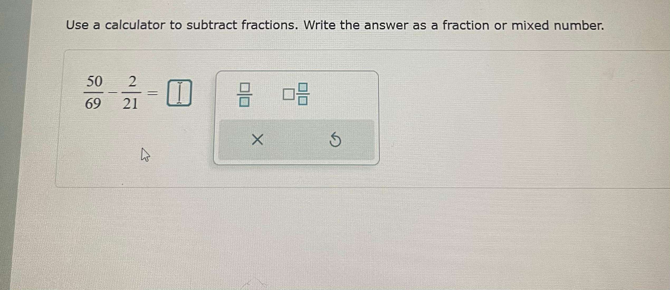 Solved Use a calculator to subtract fractions. Write the | Chegg.com