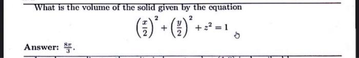 Solved What is the volume of the solid given by the equation | Chegg.com