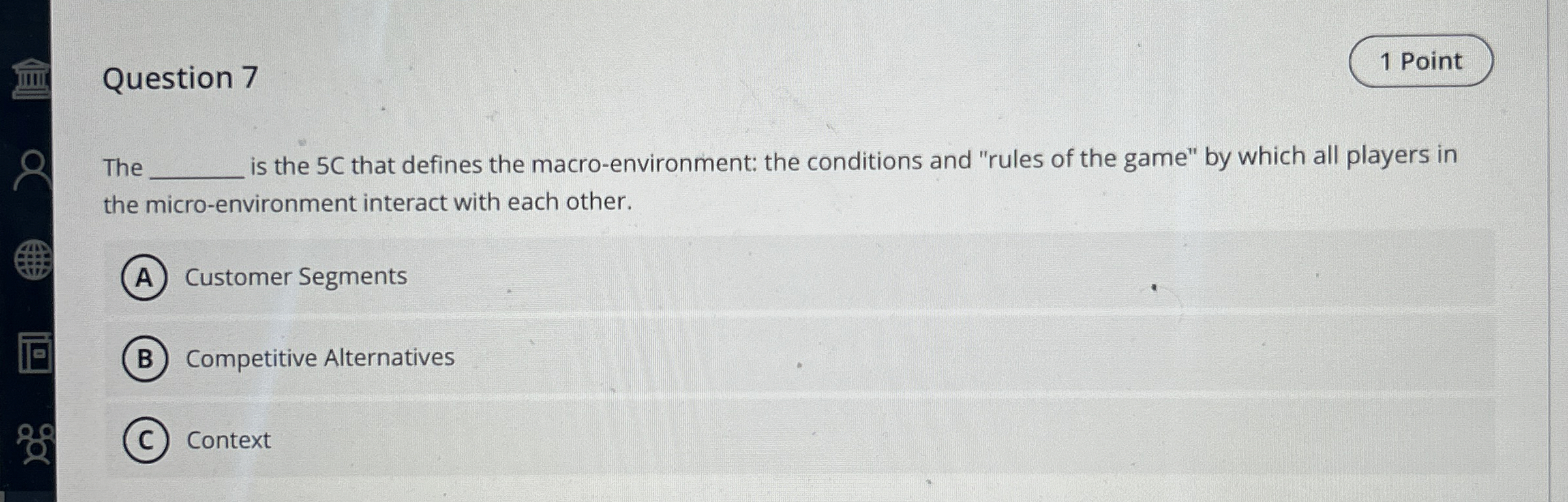Solved Question 7The____ ﻿is the 5C that defines the | Chegg.com