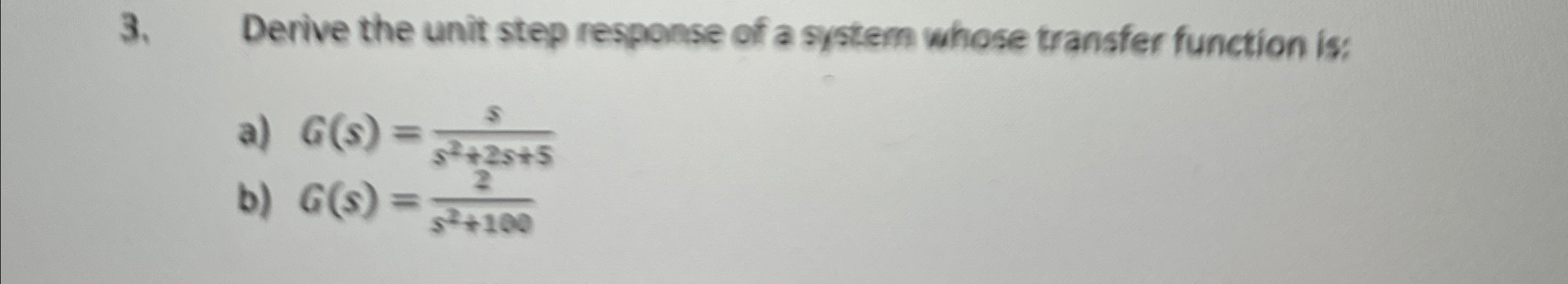 Solved Derive the unit step response of a system whose | Chegg.com