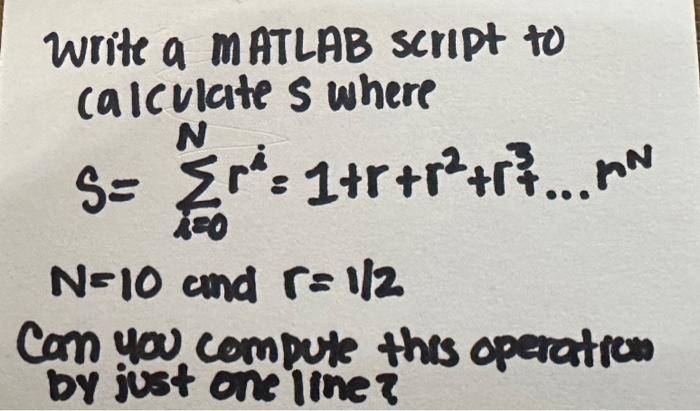 write a MATLAB script to calculate S where | Chegg.com