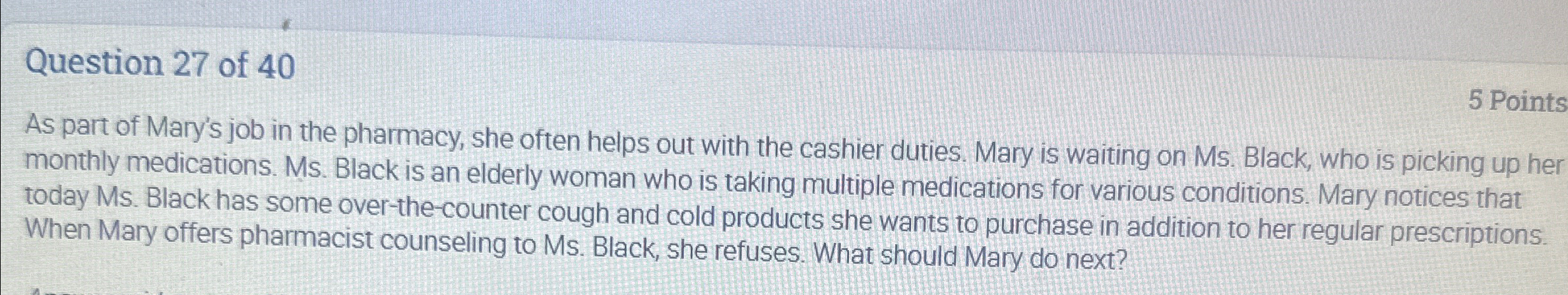 Solved Question 27 ﻿of 40As part of Mary's job in the | Chegg.com