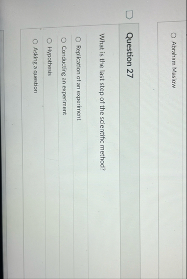 Solved Abraham MaslowQuestion 27What is the last step of the | Chegg.com