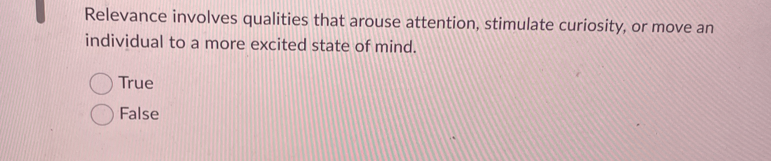 Solved Relevance involves qualities that arouse attention, | Chegg.com