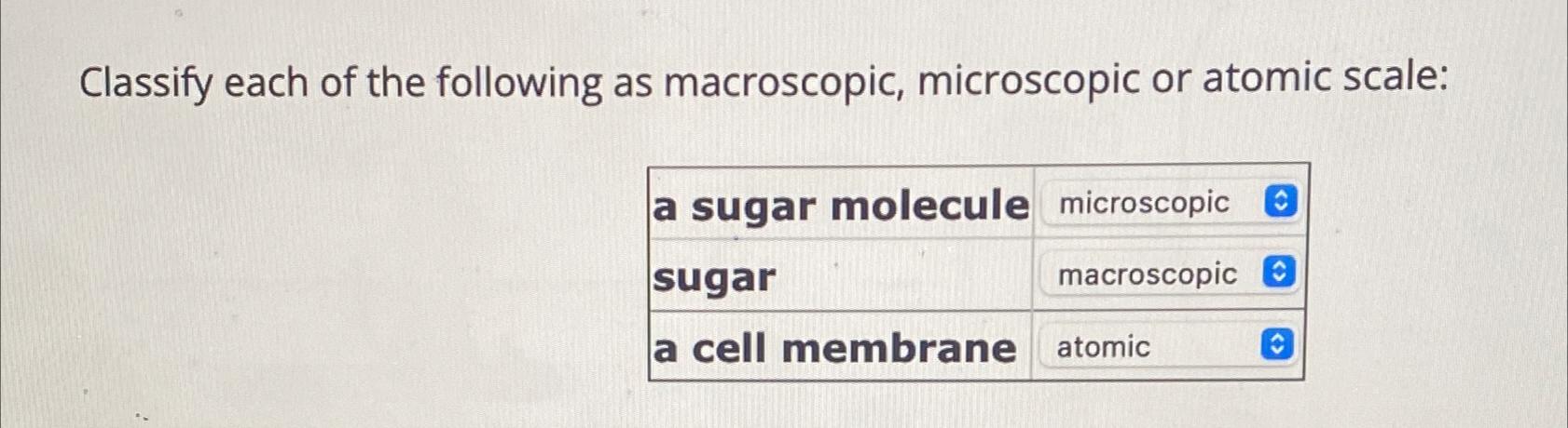 Solved Classify each of the following as macroscopic, | Chegg.com