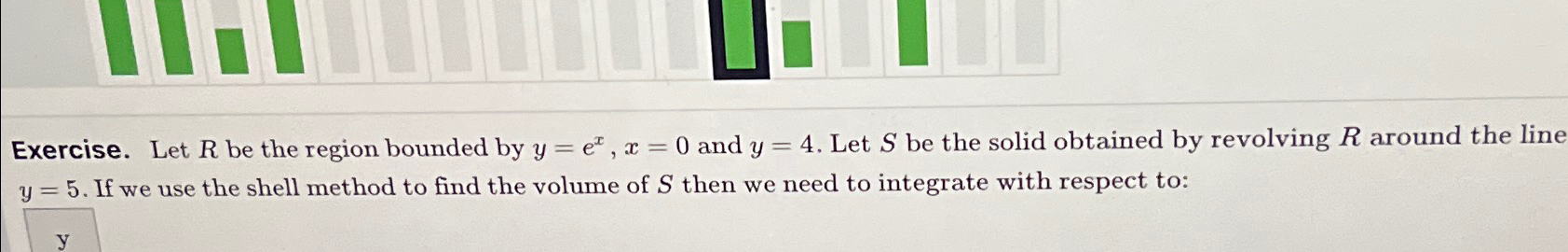 Solved Exercise. Let R ﻿be the region bounded by y=ex,x=0 | Chegg.com